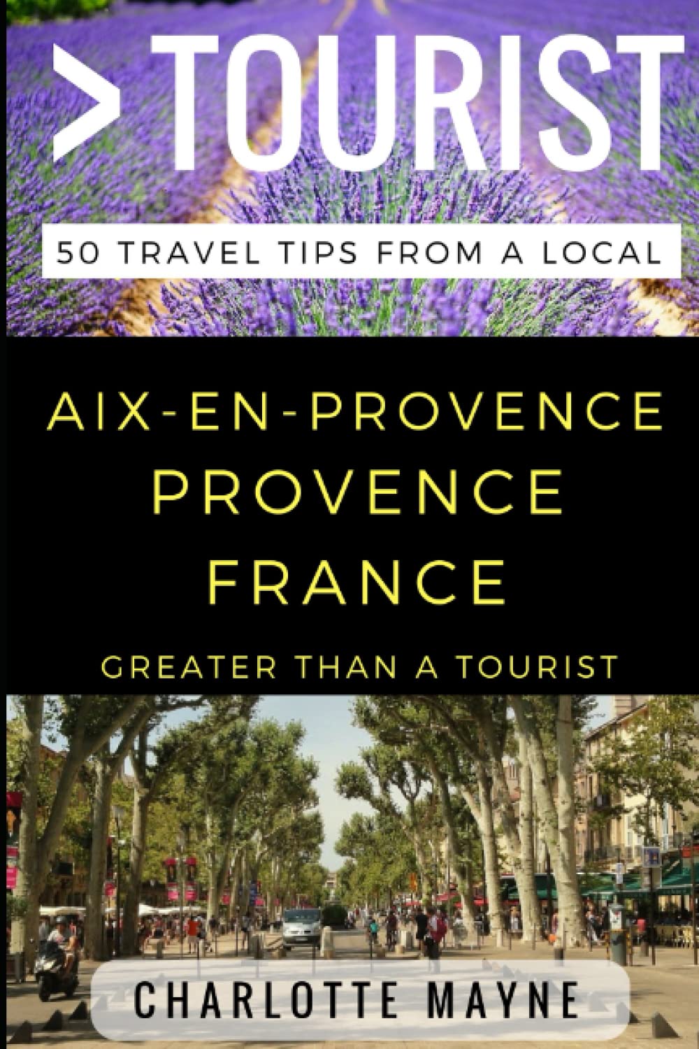 Greater Than a Tourist – Aix-en-Provence Provence France 50 Travel Tips ...